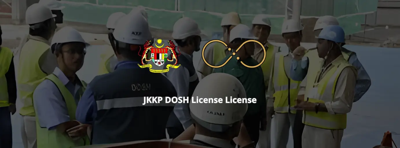 DOSH License Application Malaysia – JKKP Registration & OSHA Complianc