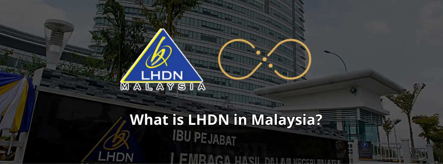 What is LHDN in Malaysia