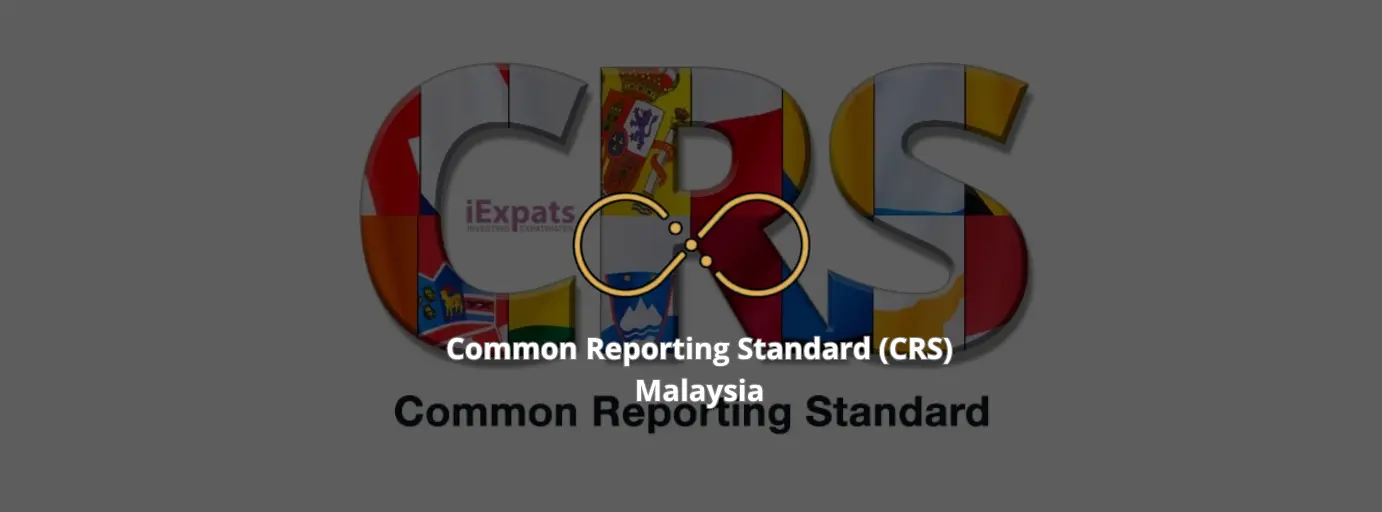 Common Reporting Standard Malaysia (CRS): Requirements & Guide